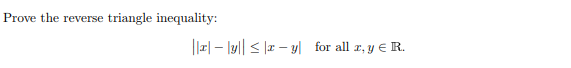 Prove the reverse triangle inequality: --or all | Chegg.com