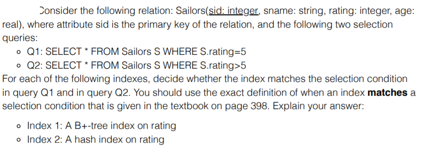 Solved Consider the following relation: Sailors(sid integer, | Chegg.com