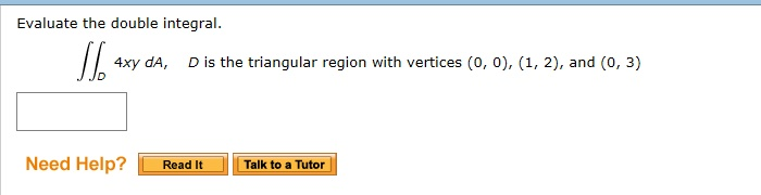 Solved Evaluate the double integral. integral 4xy dA, D is | Chegg.com