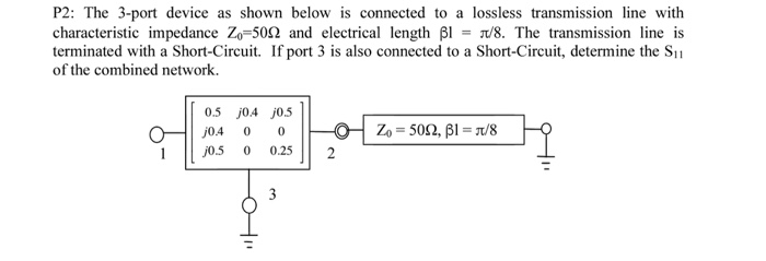 Solved The 3-port device as shown below is connected to a | Chegg.com