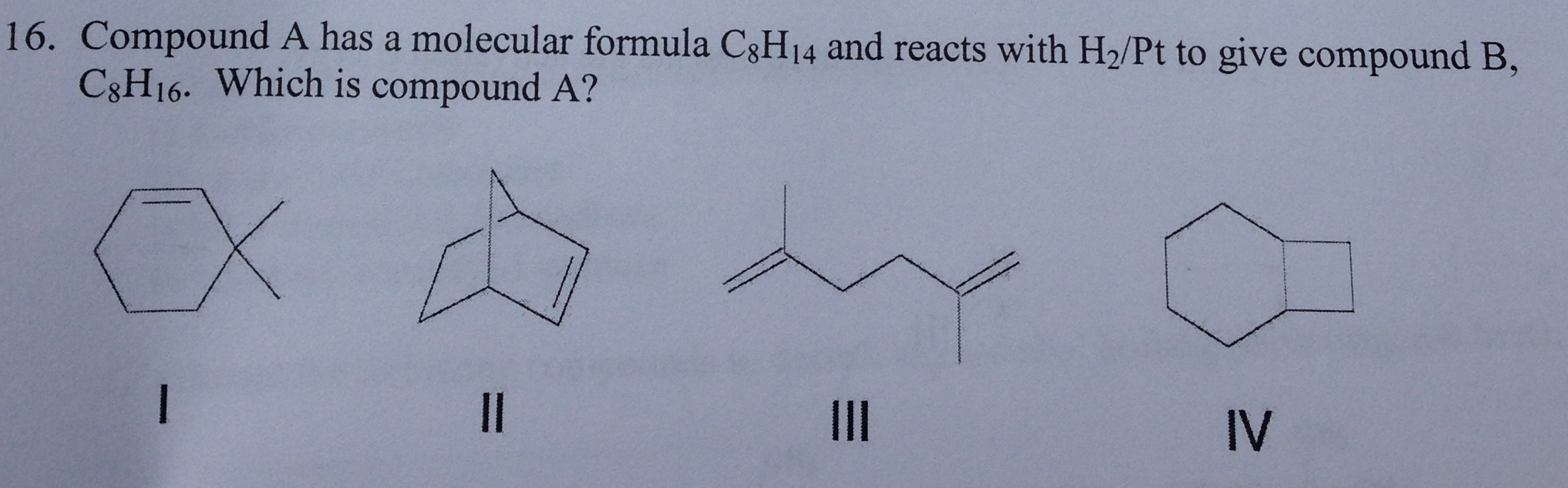 Solved 16. Compound A has a molecular formula C8H14 and | Chegg.com