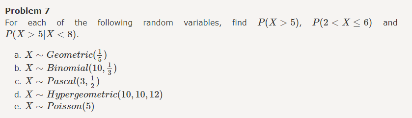 Solved Problem7 For each of the following random variables, | Chegg.com