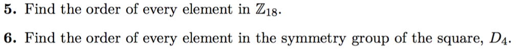 Solved 5. Find the order of every element in Z18. 6. Find | Chegg.com