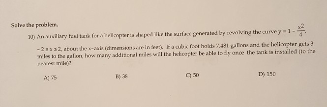 Solved Solve the problem. x2 10) An auxiliary fuel tank for | Chegg.com