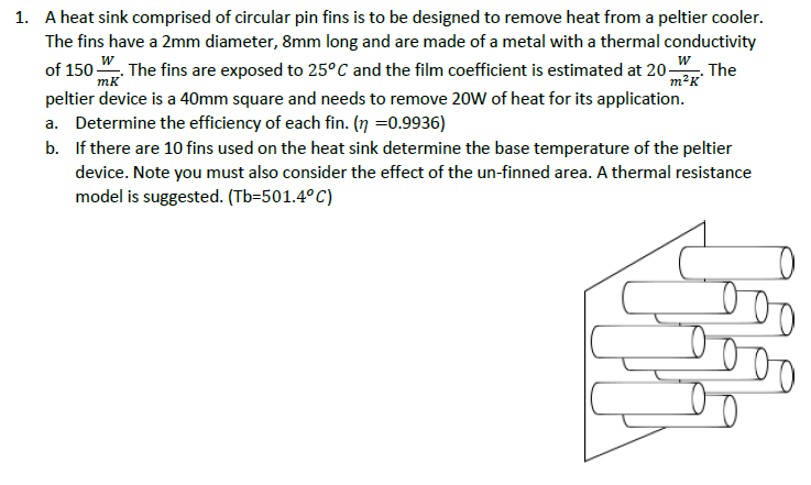 Solved A heat sink comprised of circular pin fins is to be | Chegg.com