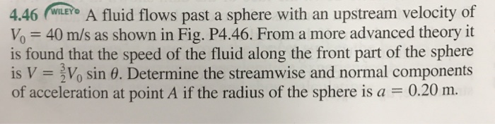 Solved 4.46 A fluid flows past a sphere with an upstream | Chegg.com