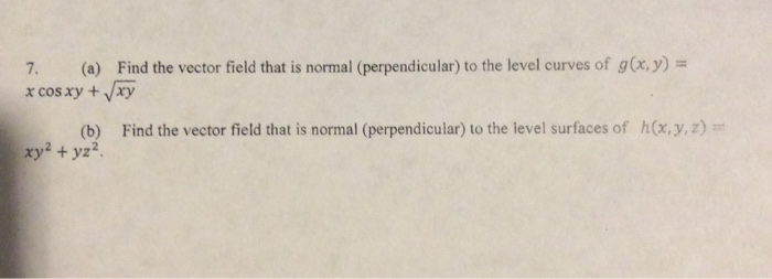 Solved Find the vector field that is normal (perpendicular) | Chegg.com