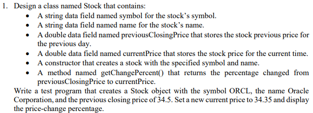 Solved 1. Design a class named Stock that contains A string | Chegg.com
