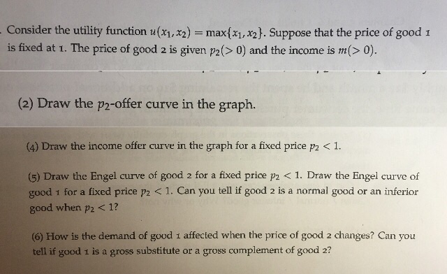 Solved Consider the utility function u(x1,x2)=max{X11,x2}. | Chegg.com
