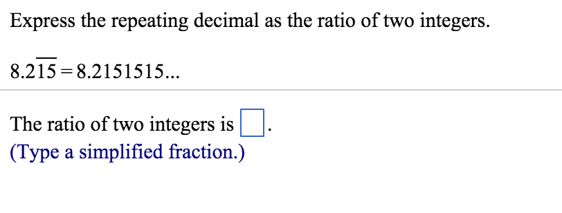 Solved Express the repeating decimal as the ratio of two | Chegg.com