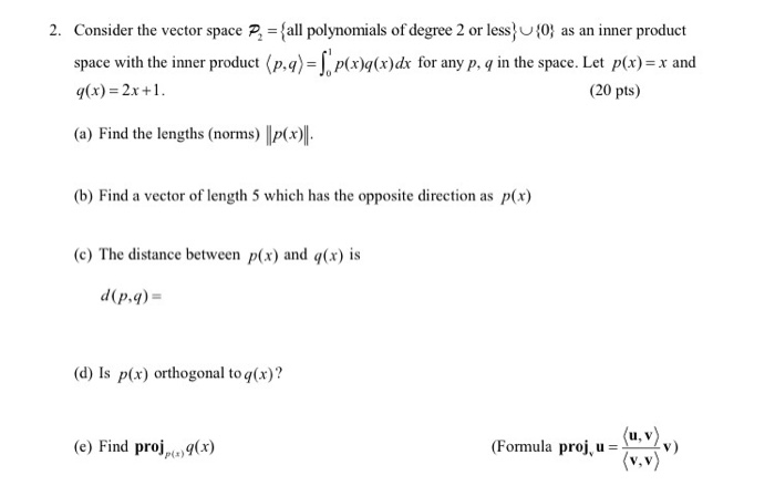 Solved Consider the vector space P_2 = {all polynomials of | Chegg.com