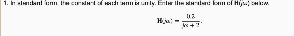 Solved In standard form, the constant of each term is unity. | Chegg.com