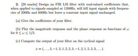 Design an FIR LSI filter with real-valued | Chegg.com