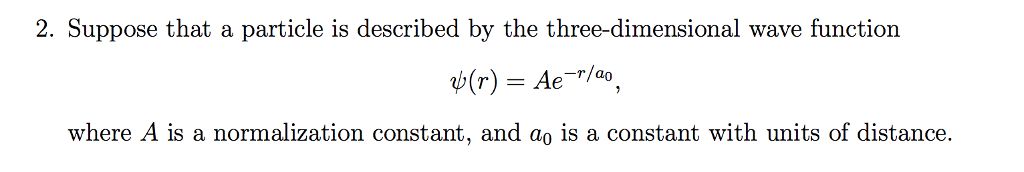 Solved 2. Suppose that a particle is described by the | Chegg.com