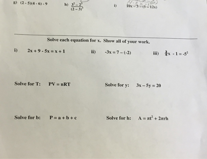 Solved Solve each equation for x. Show all of your work. i) | Chegg.com