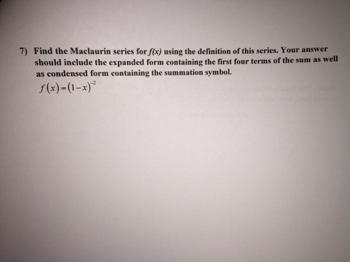 Solved Find the Maclaurin series for f(x) using the | Chegg.com