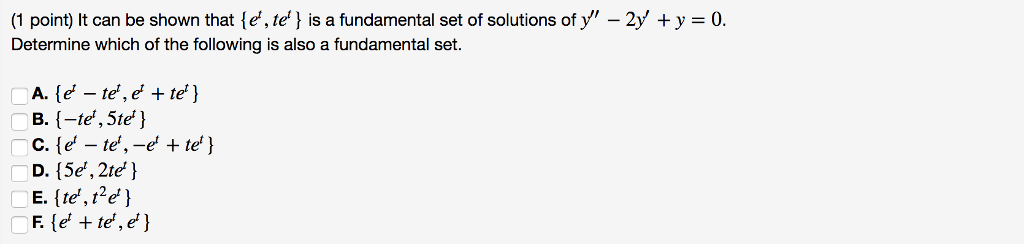 Solved (1 point) It can be shown that {e, te } is a | Chegg.com
