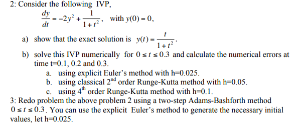 Solved 2: Consider the following IVP +--T, with y(0)-0, ,- | Chegg.com