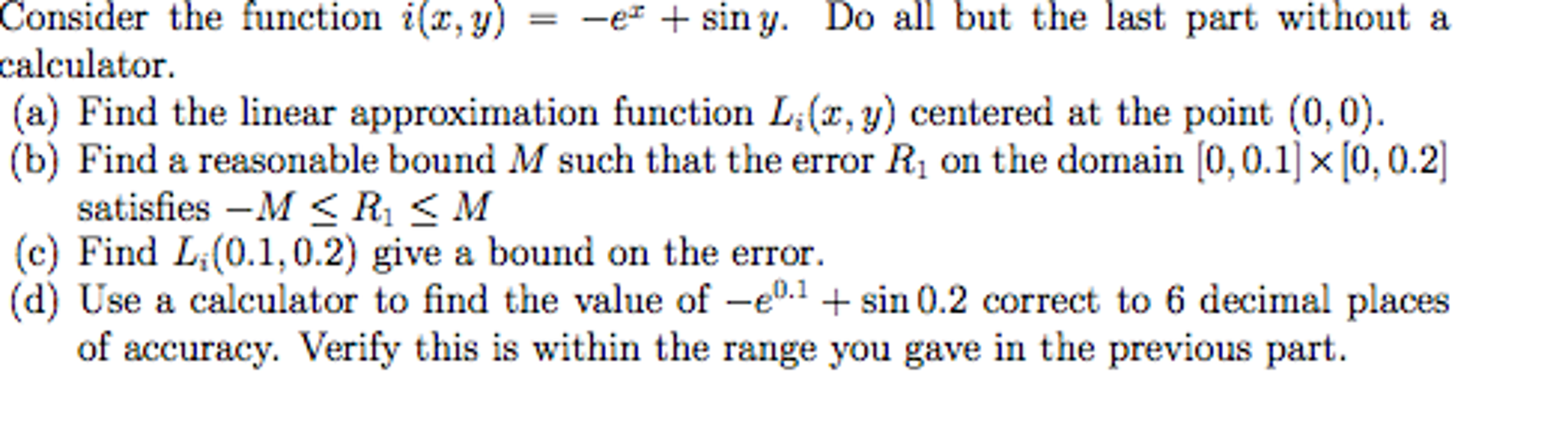 Solved Consider the function i(x, y) = -e^x + sin y. Do all | Chegg.com
