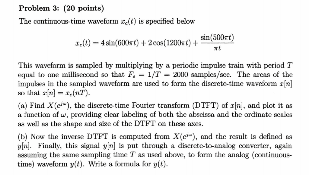 Solved Problem 3: (20 points) The continuous-time waveform | Chegg.com