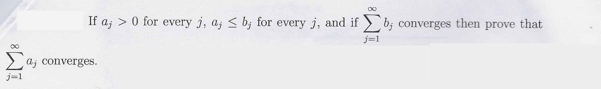 If aj > 0 for every j, aj
