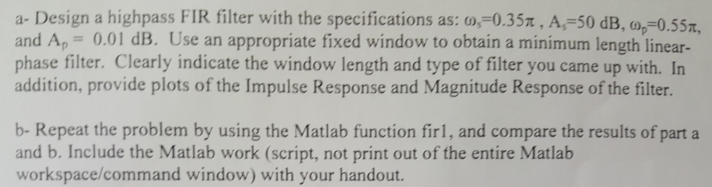 Solved Design a highpass FIR filter with the specifications | Chegg.com