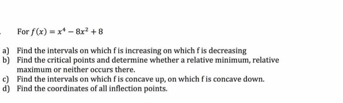 Solved For f(x) = x4-8x2 + 8 a) b) Find the intervals on | Chegg.com