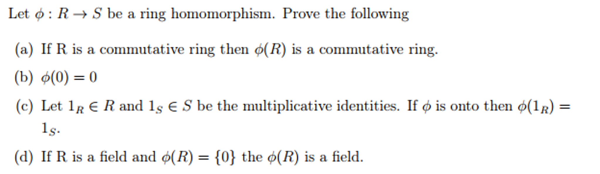 Solved Let phi: R leftarrow 5 be a ring homomorphism. Prove | Chegg.com