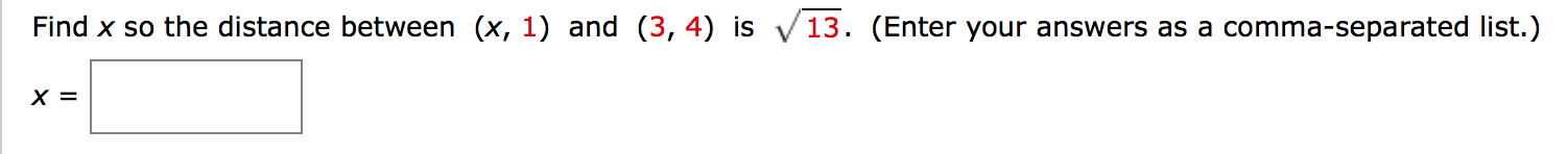 Solved Find x so the distance between (x, 1) and (3, 4) is | Chegg.com