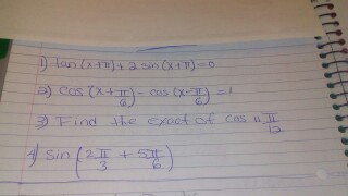 Solved tan (x + pi) + 2 sin (x + pi) = 0 cos (x + pi/6) - | Chegg.com