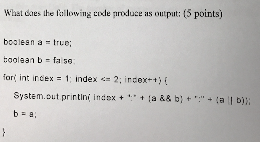 Solved What does the following code produce as output: | Chegg.com