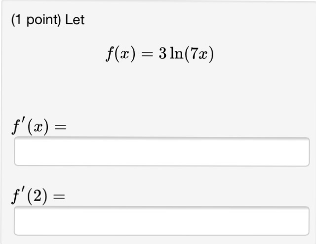 Solved Let f(x) = 3 ln(7x) | Chegg.com