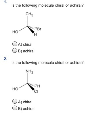Solved Is the following molecule chiral or achiral? chiral | Chegg.com