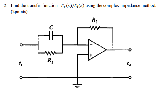 Solved 2. Find the transfer function Eo (s)/Ei(s) using the | Chegg.com