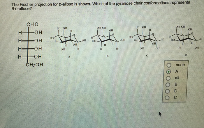 Solved The Fischer projection for D-allose is shown. Which | Chegg.com