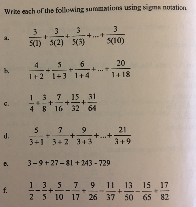 Solved Write each of the following summations using sigma | Chegg.com Solved Write each of the following summations using sigma | Chegg.com