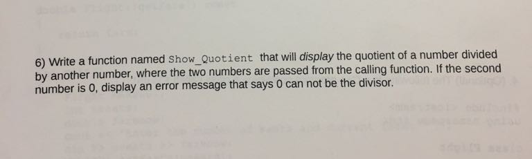 Solved 6) Write a function named Show Quotient that will | Chegg.com