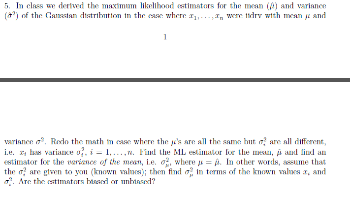 Solved In class we derived the maximum likelihood estimators | Chegg.com
