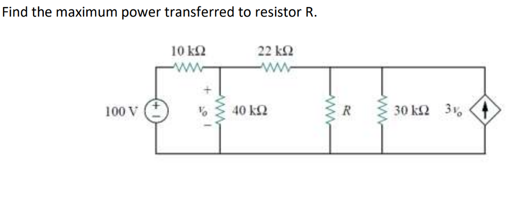 Solved Find the maximum power transferred to resistor R. 22 | Chegg.com