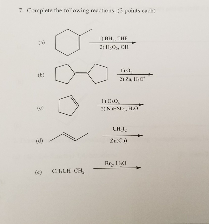 Solved 7. Complete the following reactions: (2 points each) | Chegg.com
