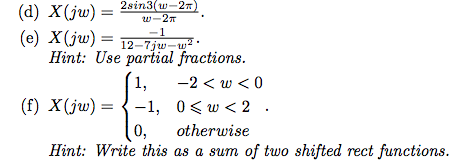 Solved X(jw) = 2sin3(w-2pi)/w-2pi. X(jw) =-1/12-7jw-w2. | Chegg.com