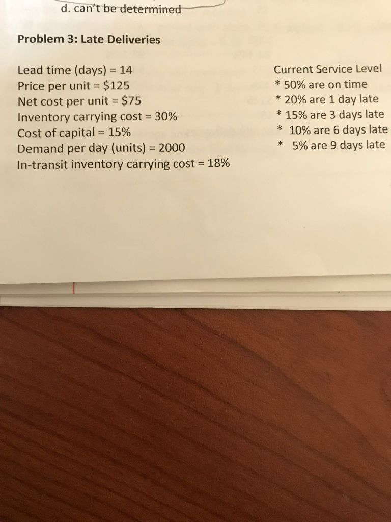 Solved d. can't be determined Problem 3: Late Deliveries | Chegg.com