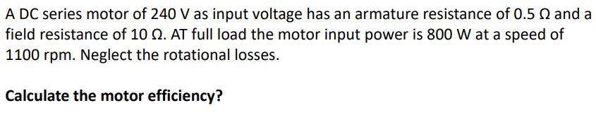 Solved A DC series motor of 240 V as input voltage has an | Chegg.com