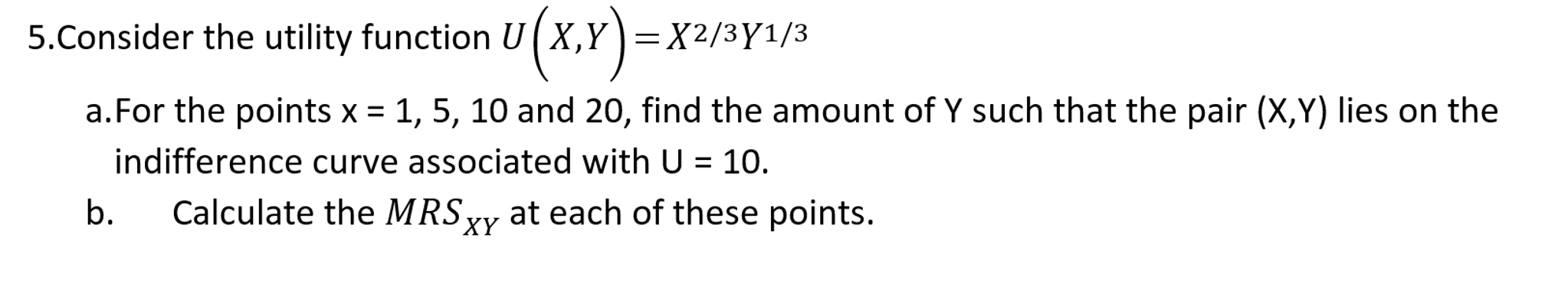 Solved Consider the utility function U(X, Y) = X^2/3Y^1/3 | Chegg.com
