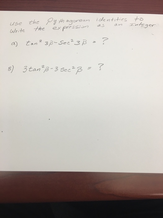 Solved Use the Pythagorean identities to Write the | Chegg.com