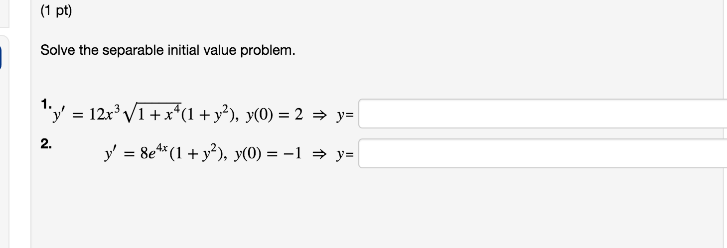 Solved (1 pt) Solve the separable initial value problem. | Chegg.com