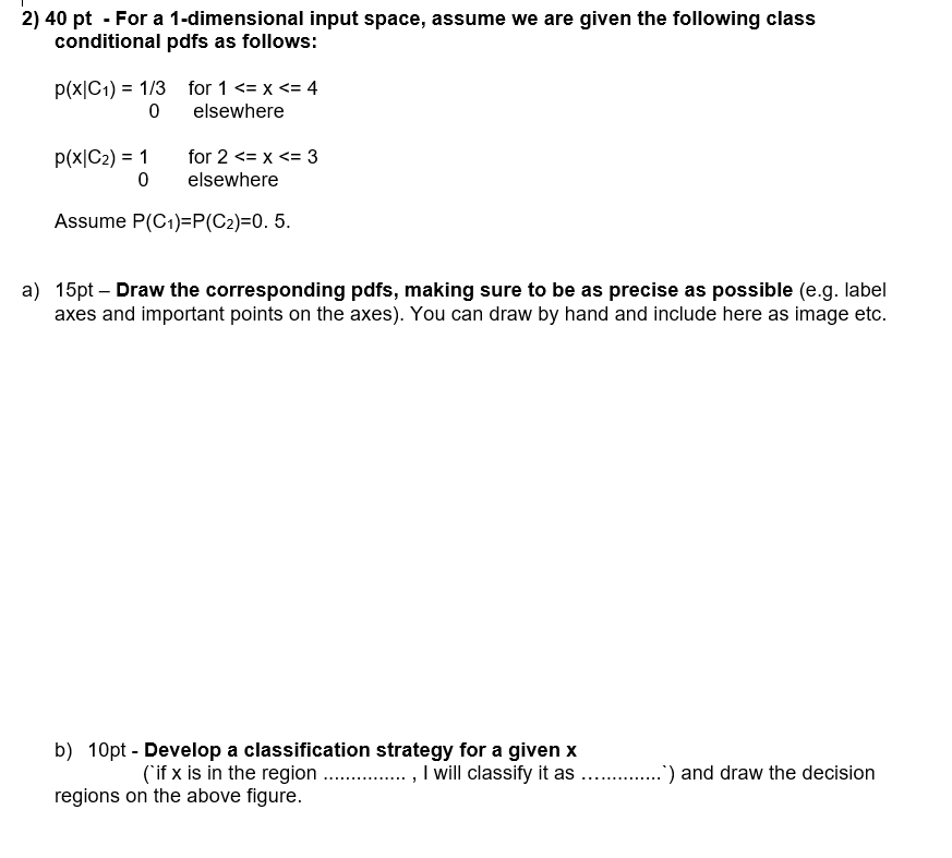 Solved 2) 40 pt - For a 1-dimensional input space, assume we | Chegg.com