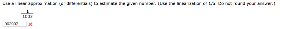 Solved Use A Linear Approximation Or Differentials To 5273