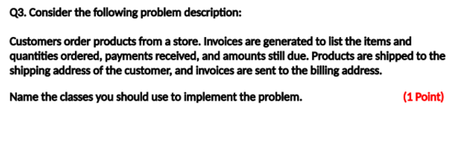 Solved Consider the following problem description: Customers | Chegg.com