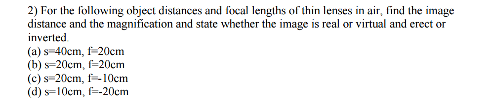 Solved For the following object distances and focal lengths | Chegg.com